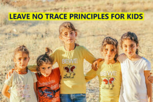 Leave No Trace Principles for Kids - OutdoorRule
